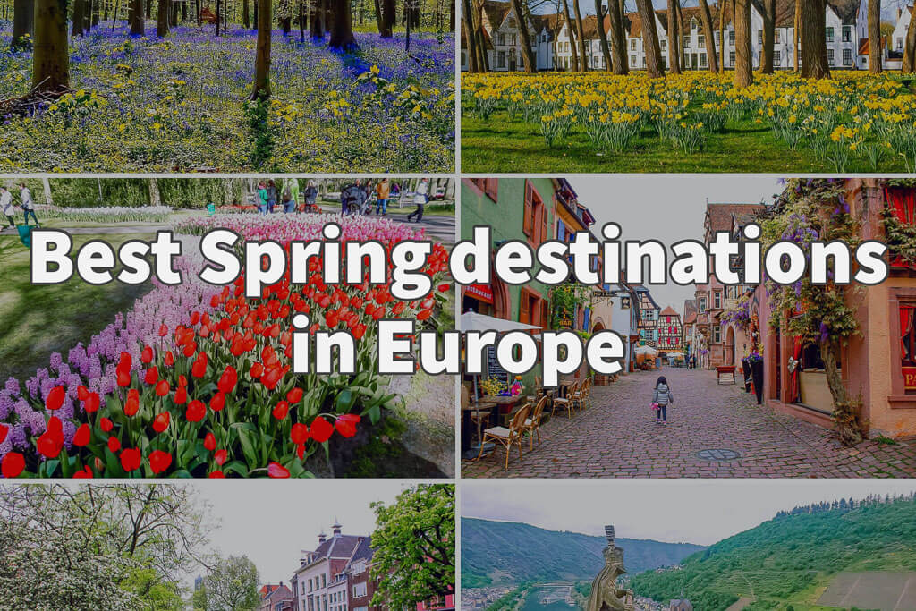 Best Spring destinations in Europe - Skylar Aria’s Adventures