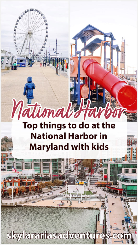 Top things to do at the National Harbor with kids - Skylar Aria’s ...